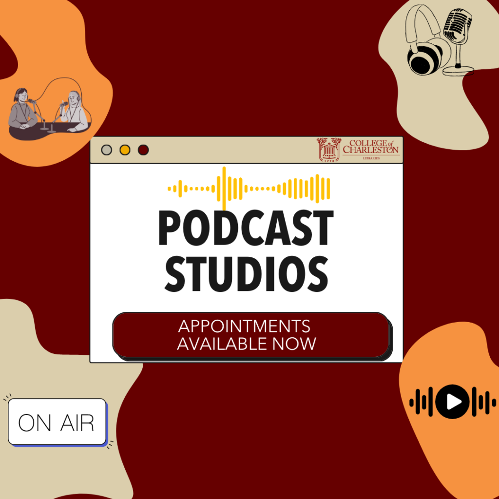 Podcast Studios Now Available - College of Charleston Libraries